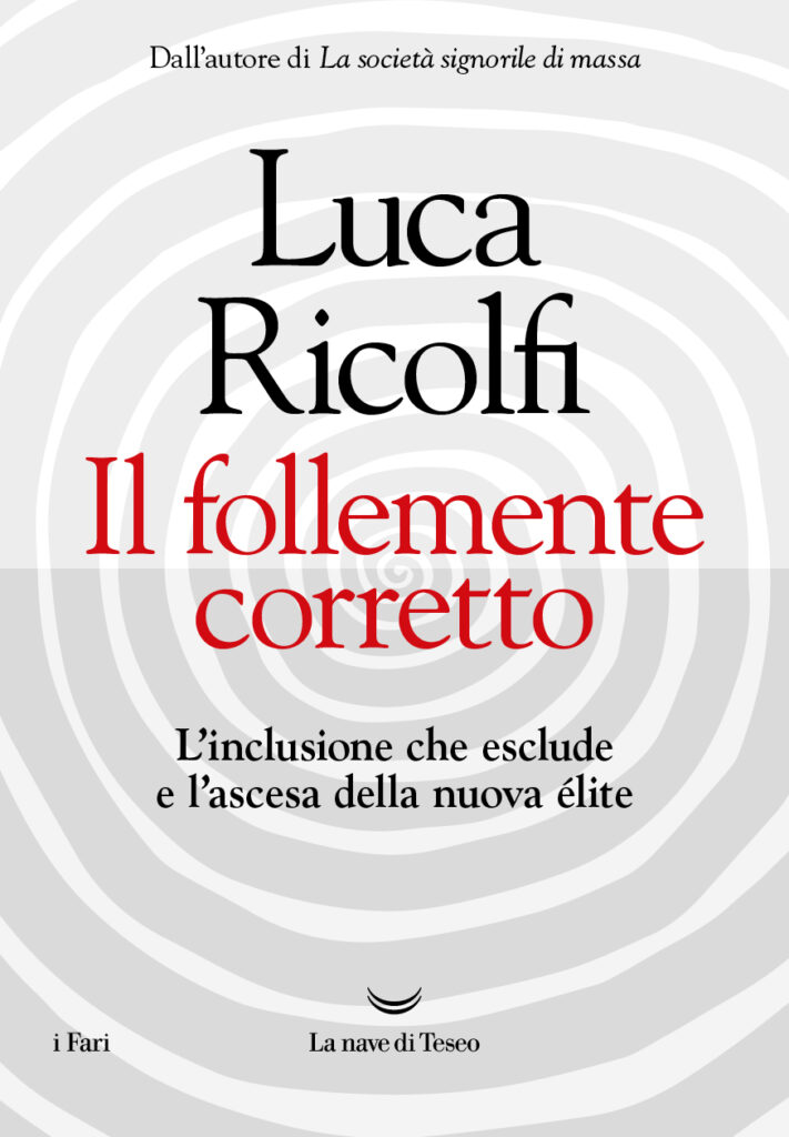 Il Follemente corretto: dalla libertà di espressione alla società dell ...